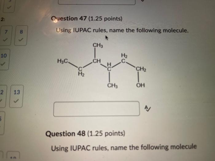 Solved Using IUPAC rules, name the following molecule A) | Chegg.com