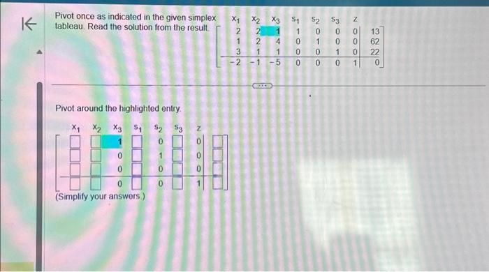 Solved Pivot around the highlighted entry. (Simplify your | Chegg.com