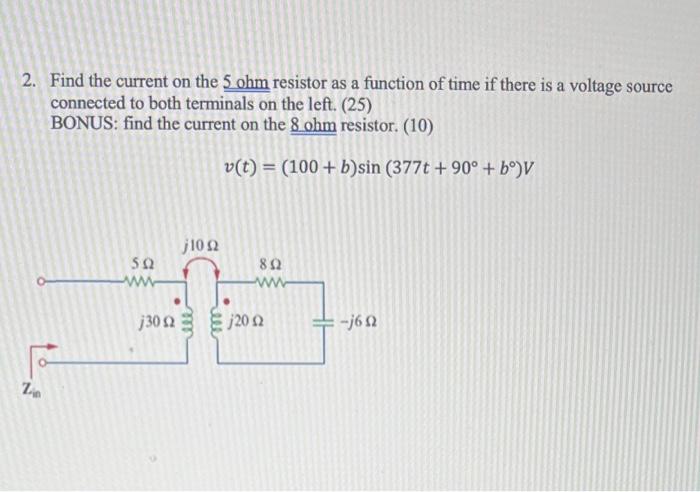 Solved 2. Find the current on the 5ohm resistor as a | Chegg.com