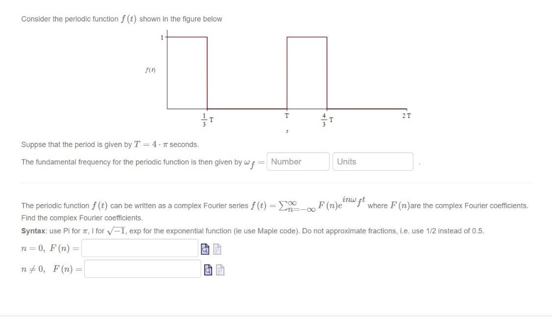 Solved Consider the periodic function f(t) shown in the | Chegg.com