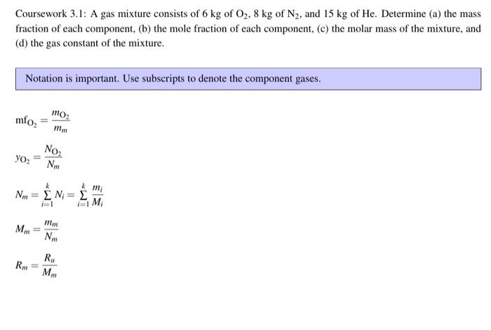 Solved Coursework 3.1: A gas mixture consists of 6 kg of O2, | Chegg.com