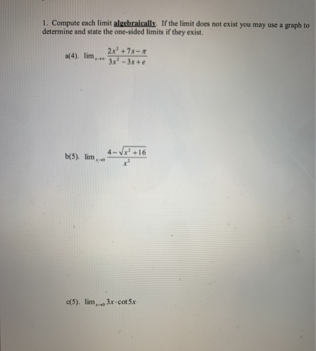 Solved 1. Compute each limit algebraically. If the limit | Chegg.com