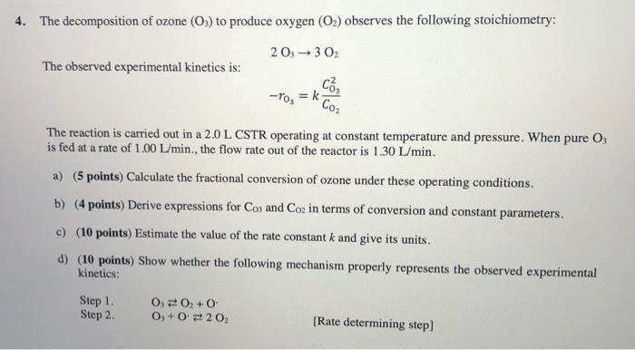 Solved 4. The decomposition of ozone (O3) to produce oxygen | Chegg.com