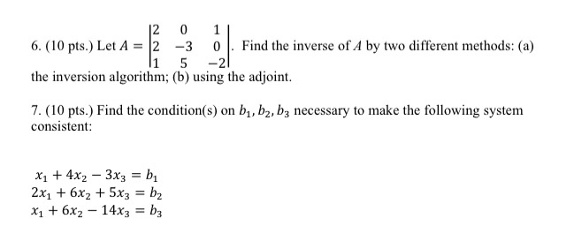 Solved 12 0 1 6. (10 pts. Let A = 12 - 3 0 Find the inverse | Chegg.com