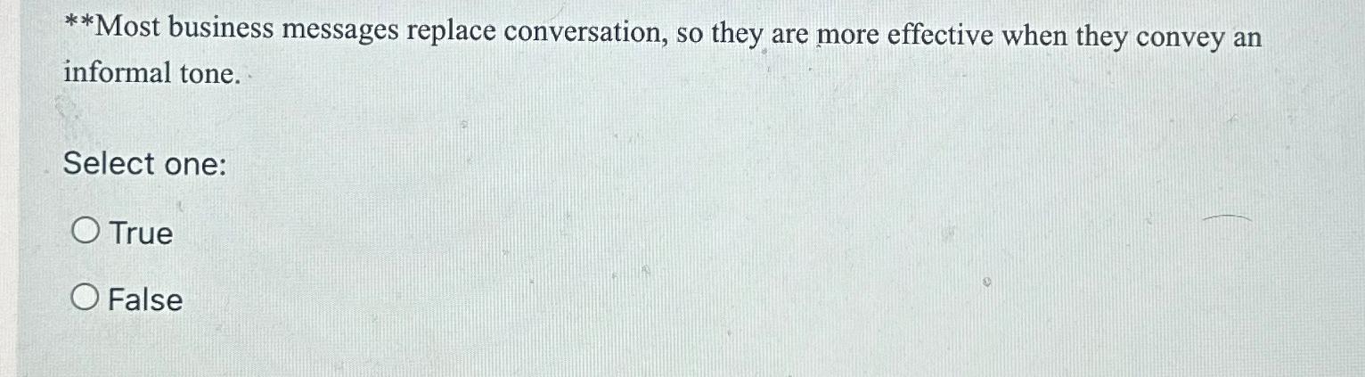 Solved **Most business messages replace conversation, so | Chegg.com