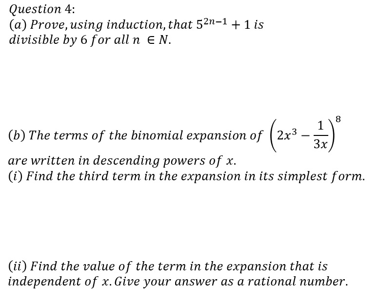 Solved Question 4:(a) ﻿Prove, using induction, that 52n-1+1 | Chegg.com