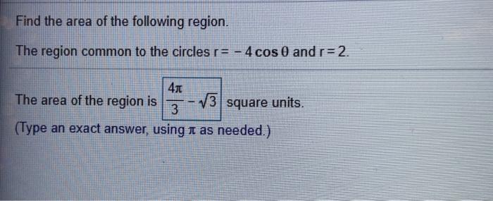 Solved Find the area of the following region. The region | Chegg.com