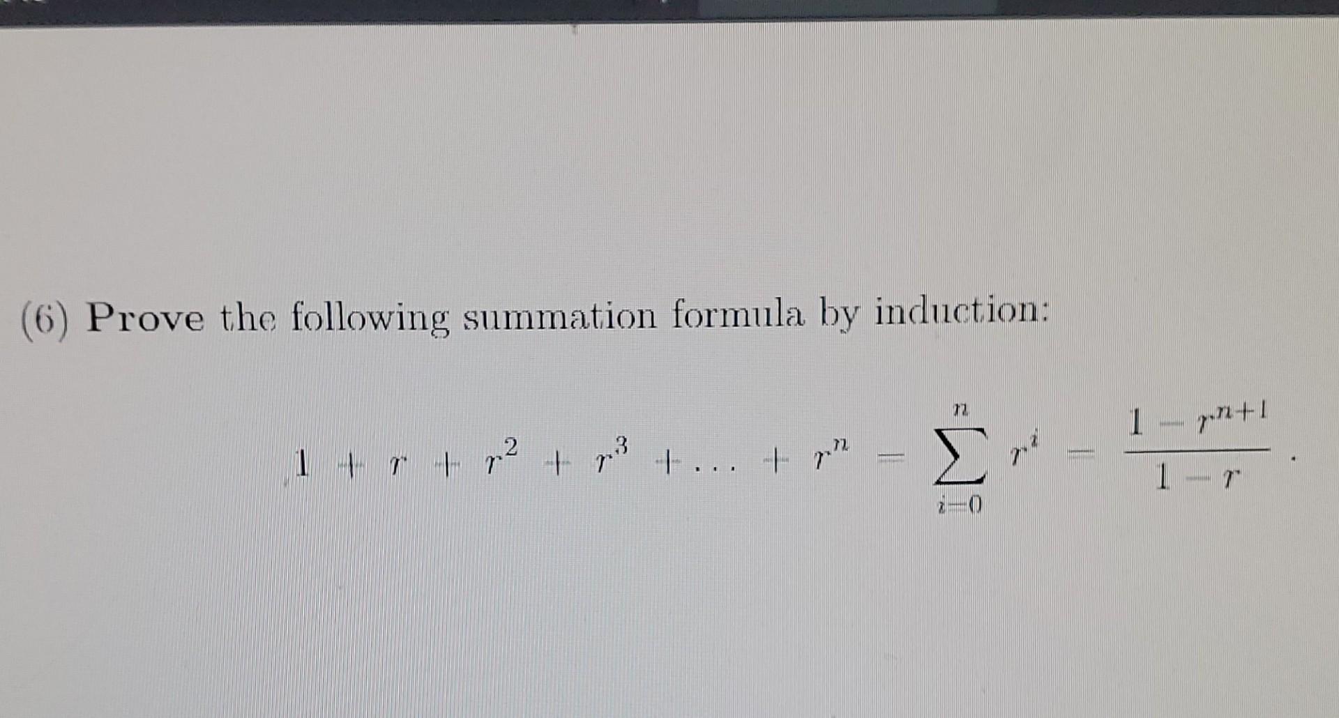 Solved (6) Prove the following summation formula by | Chegg.com