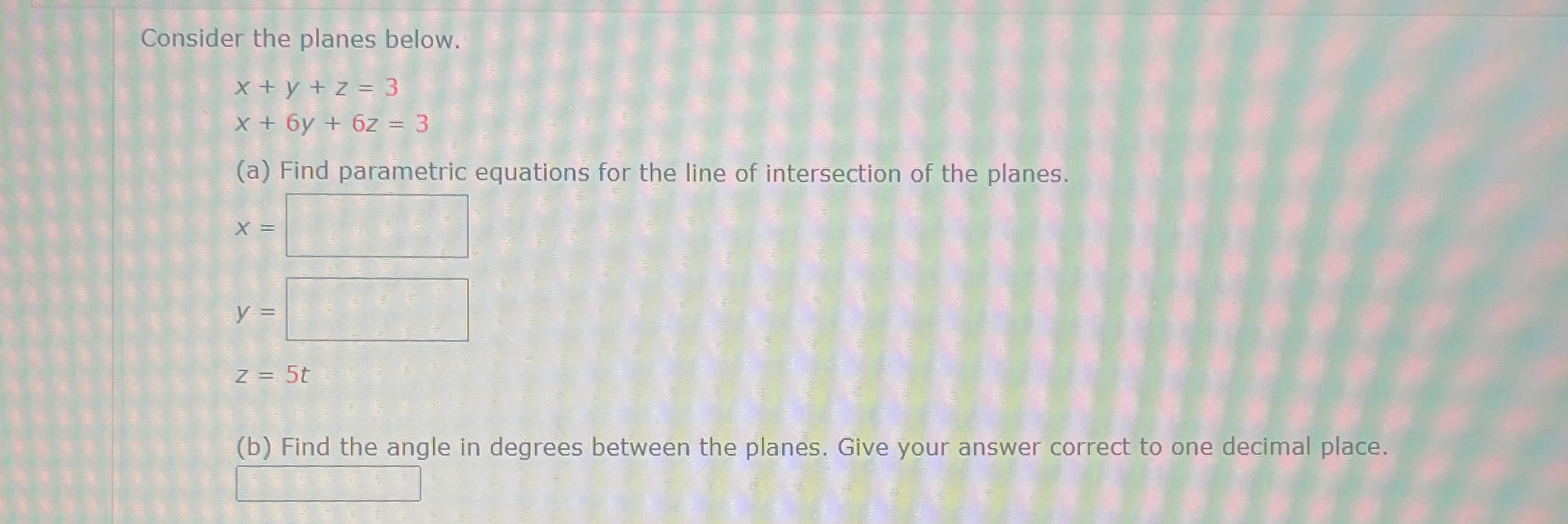 Solved Consider the planes below.x+y+z=3x+6y+6z=3(a) ﻿Find | Chegg.com