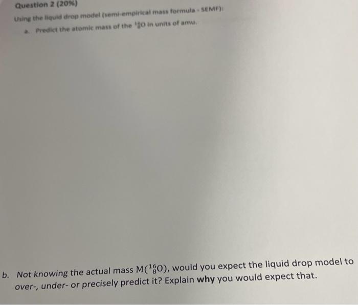 Question 2(20 m) Usine the liquid drop model | Chegg.com