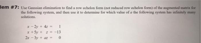 Solved lem #7: Use Gaussian elimination to find a row | Chegg.com