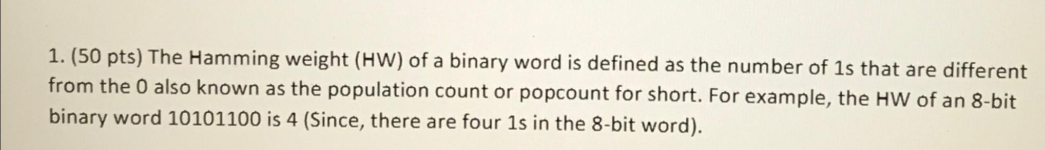 Solved (50 ﻿pts) ﻿The Hamming weight (HW) ﻿of a binary word | Chegg.com