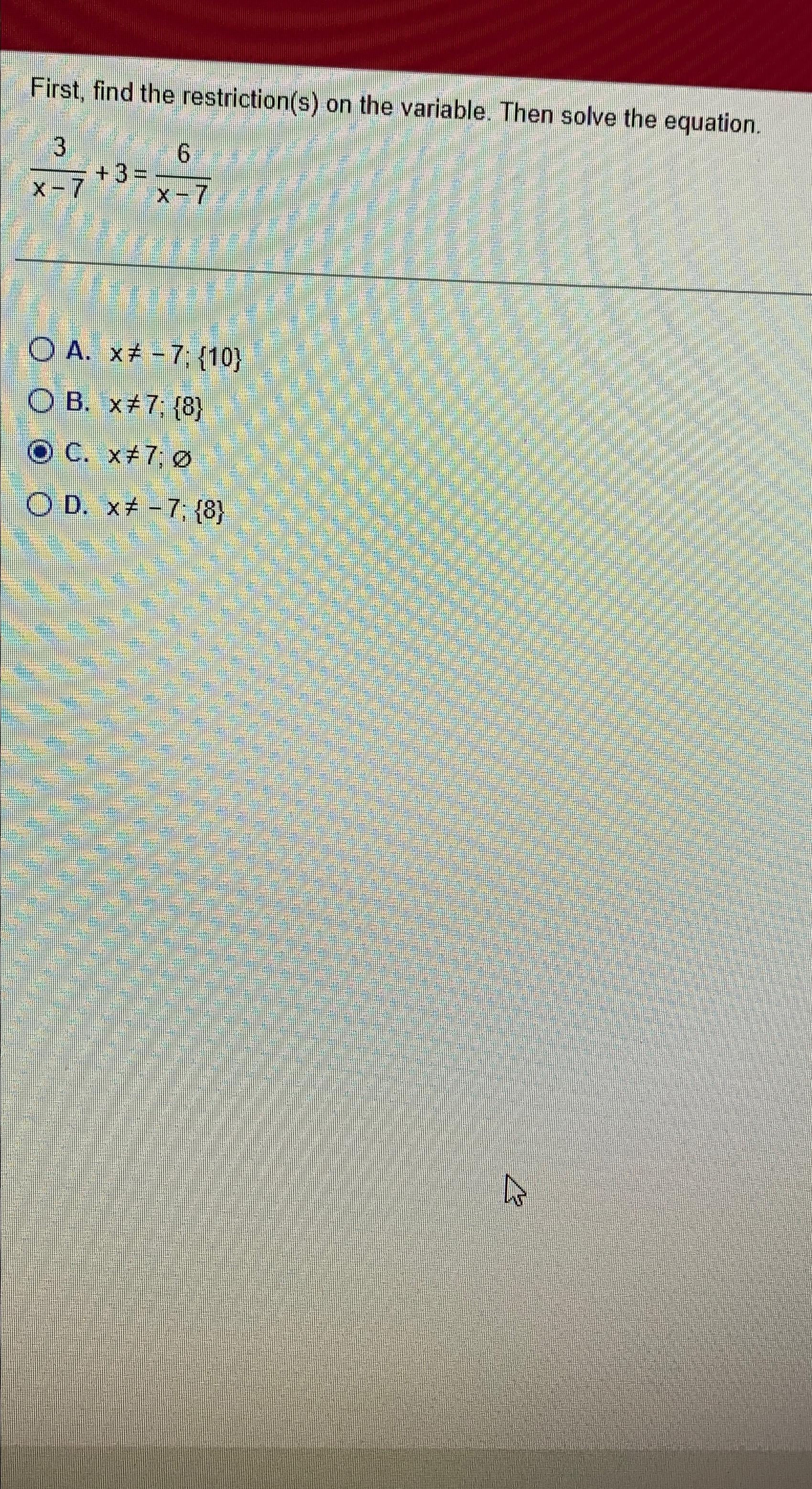 Solved First, find the restriction(s) ﻿on the variable. Then | Chegg.com