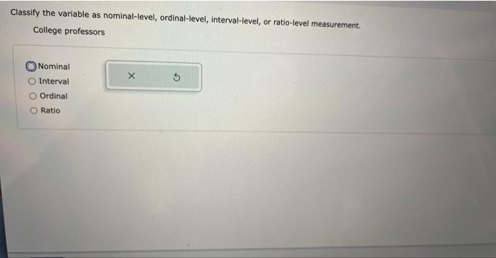 Solved Classify the variable as nominal-level, | Chegg.com