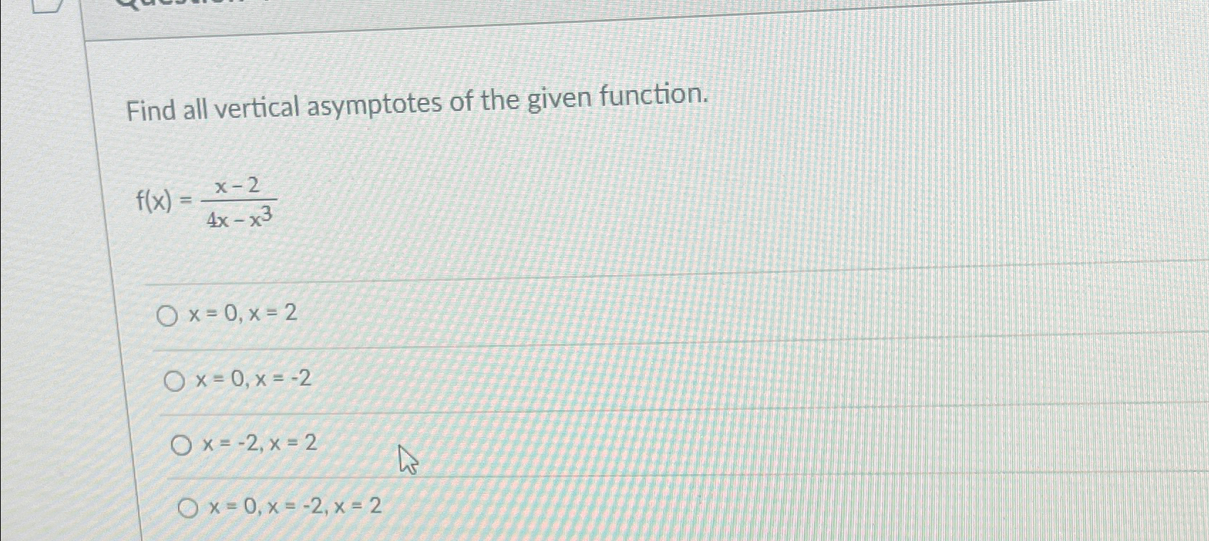 Solved Find All Vertical Asymptotes Of The Given 7283