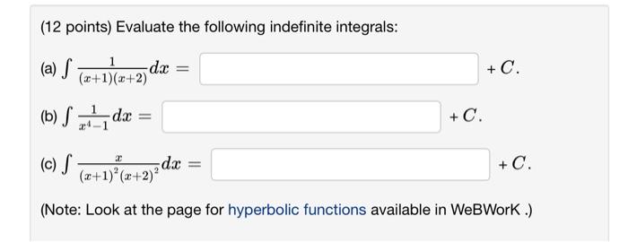 Solved (12 points) Evaluate the following indefinite | Chegg.com