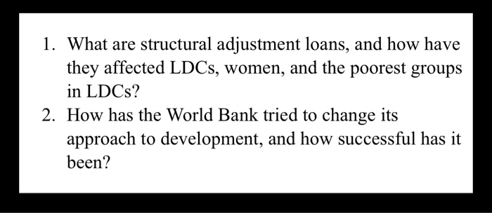Solved 1. What are structural adjustment loans, and how have | Chegg.com