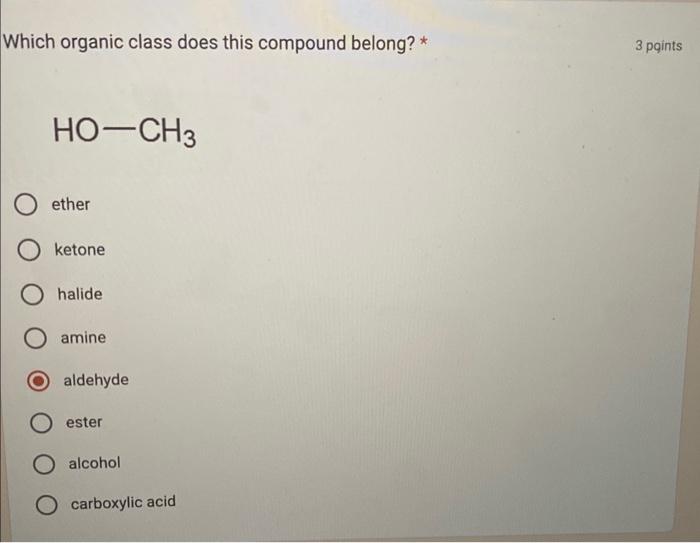 [Solved]: Which organic class does this compound belong?