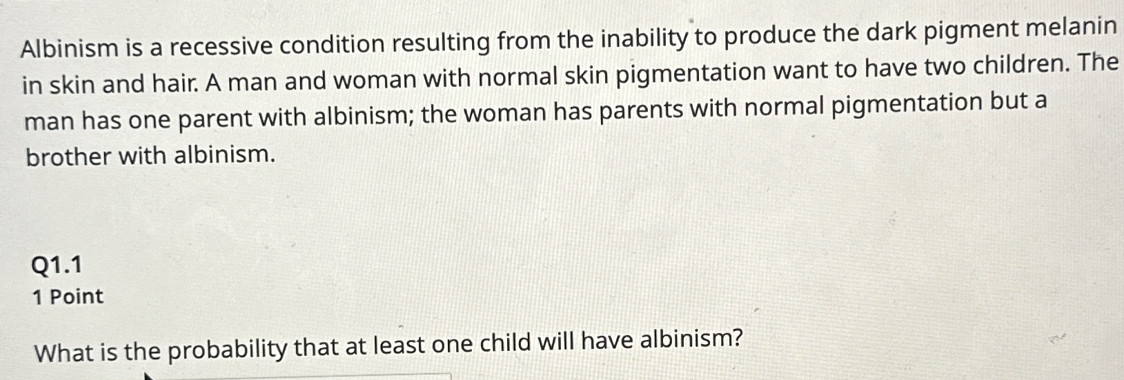 Solved Albinism is a recessive condition resulting from the | Chegg.com