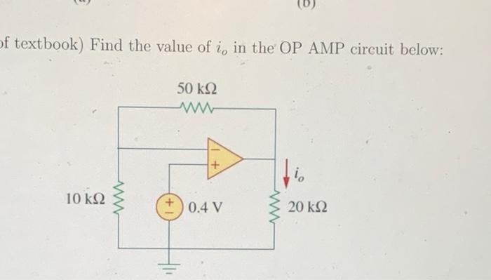 Solved f textbook) Find the value of io in the OP AMP | Chegg.com