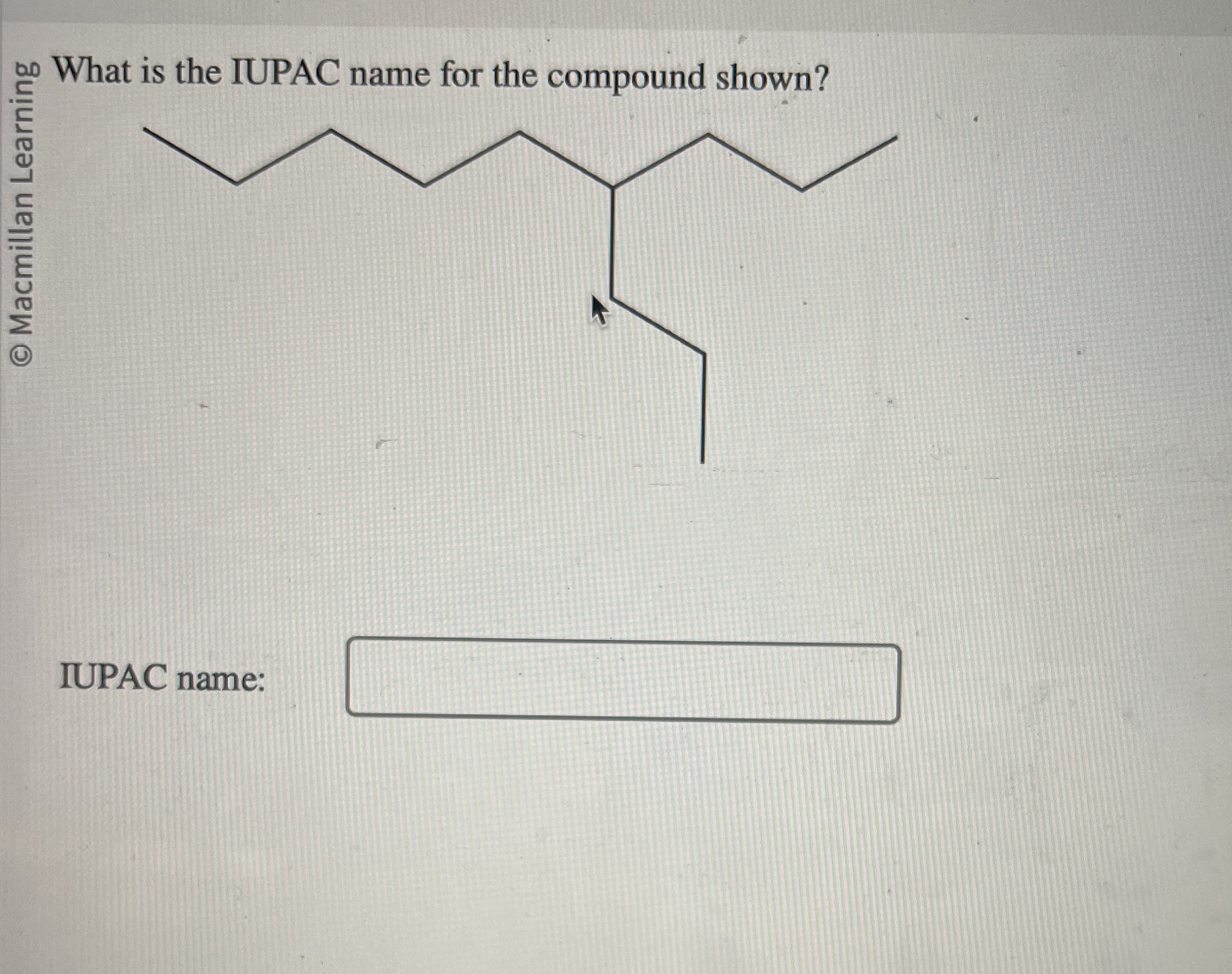 Solved What is the IUPAC name for the compound shown?IUPAC | Chegg.com