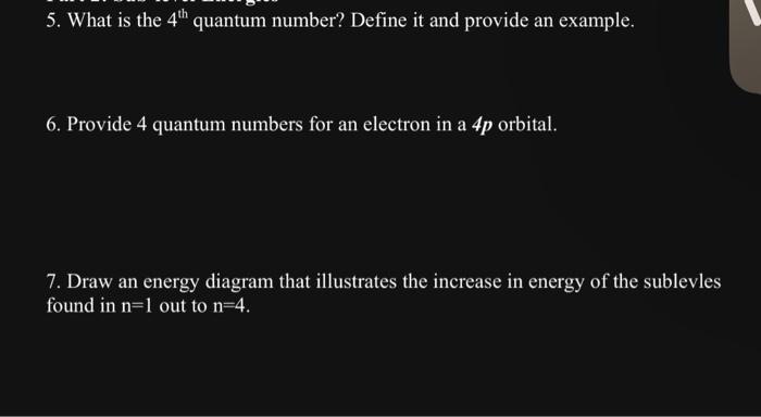 Solved 5. What is the 4th quantum number? Define it and | Chegg.com