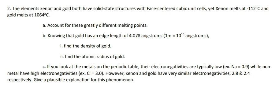 Solved 2. The elements xenon and gold both have solid-state | Chegg.com