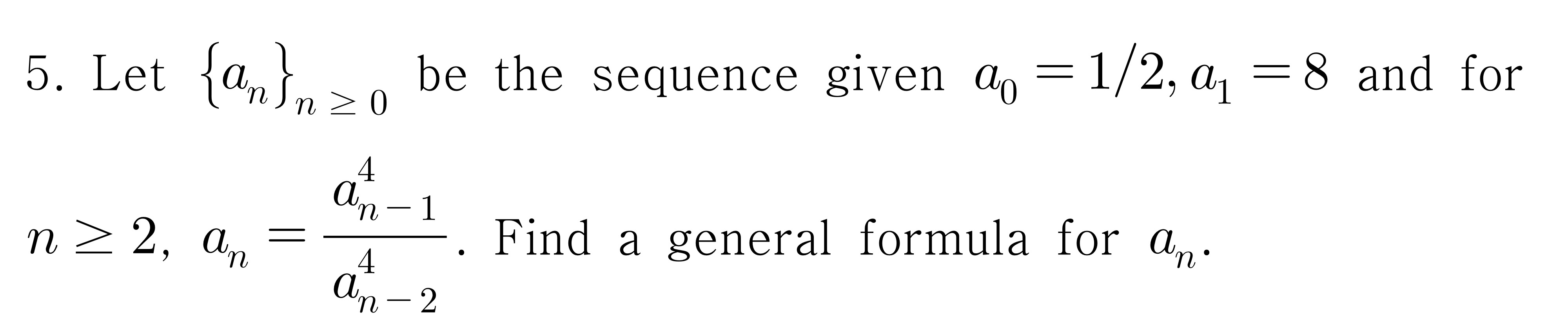 Solved Let {an}n≥0 ﻿be the sequence given a0=12,a1=8 ﻿and | Chegg.com