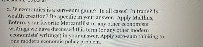 Solved 2. Is economics is a zero-sum game? In all cases? In | Chegg.com