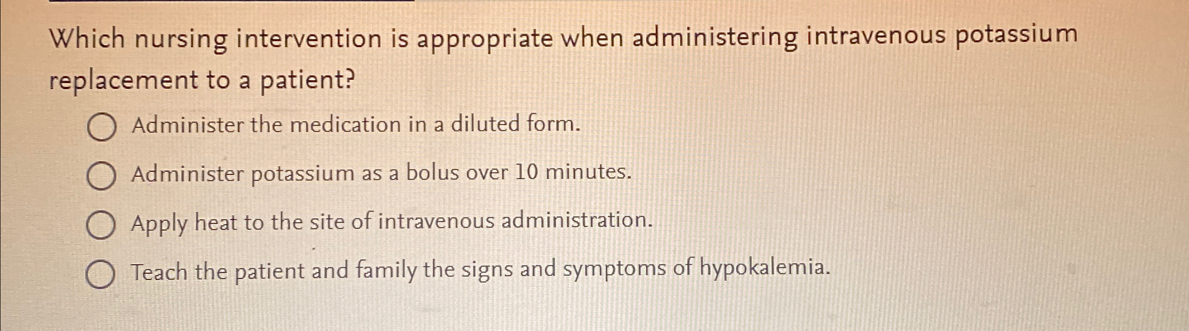 Solved Which nursing intervention is appropriate when | Chegg.com