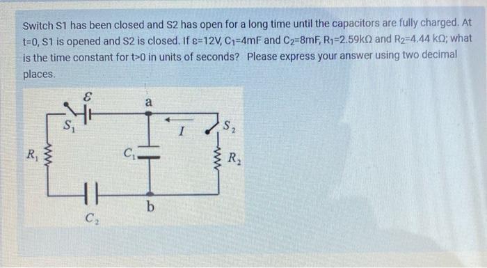 Solved Switch S1 has been closed and S2 has open for a long | Chegg.com