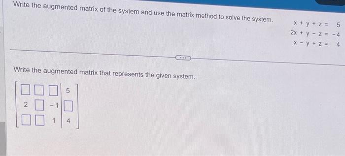 [Solved]: please helpp Write the augmented matrix of the sys
