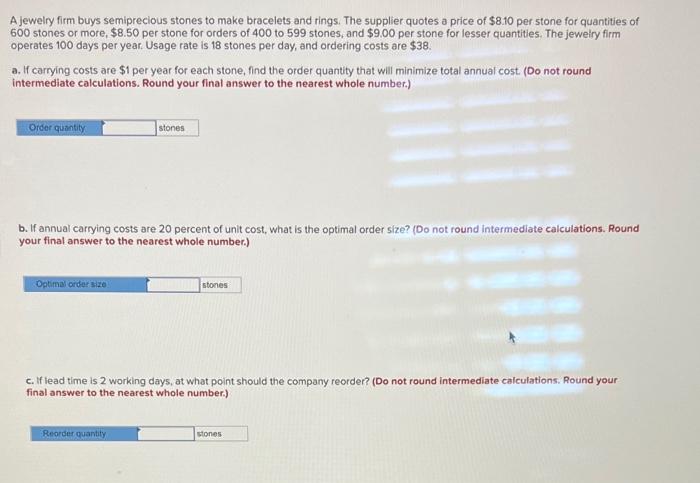 Solved A jewelry firm buys semiprecious stones to make | Chegg.com