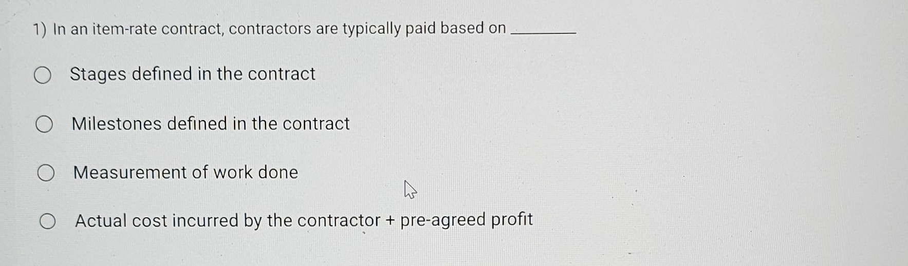Solved In an item-rate contract, contractors are typically | Chegg.com