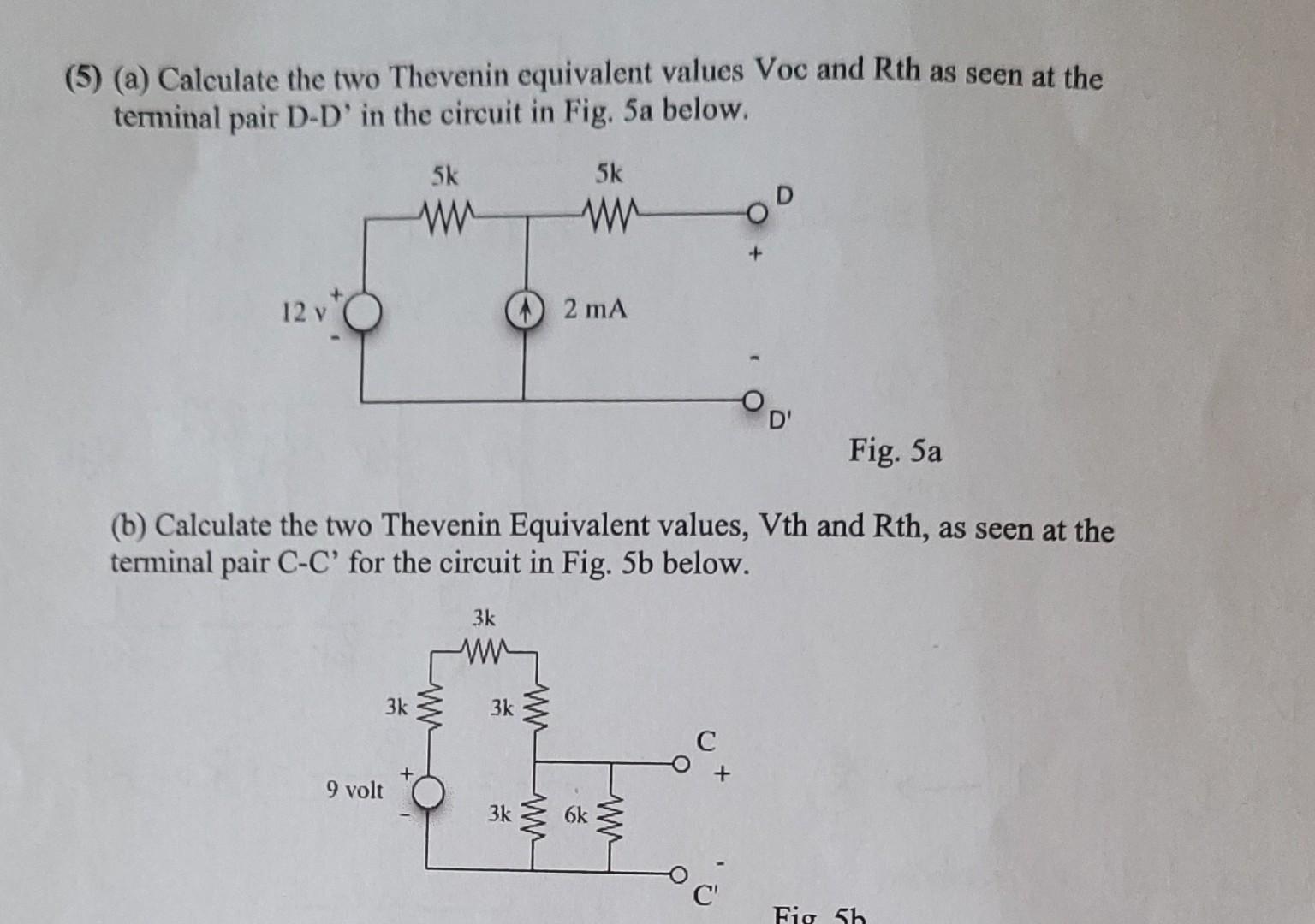 Solved (5) (a) Calculate the two Thevenin equivalent values | Chegg.com