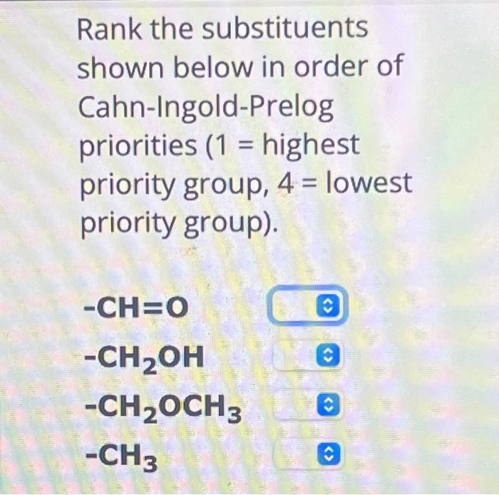 Solved rank the substituents shown below(in given photo) in | Chegg.com