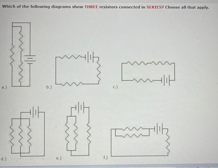 Solved Which of the following diagrams show THREE resistors | Chegg.com