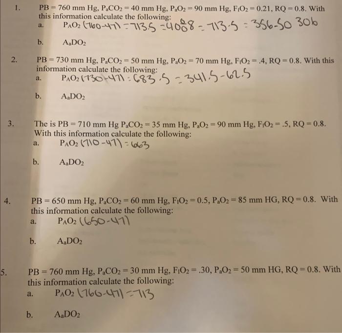 Solved 1. PB=760 mmHg,PaCO2=40 mmHg,PaO2=90 mmHg,F1O2=0.21, | Chegg.com