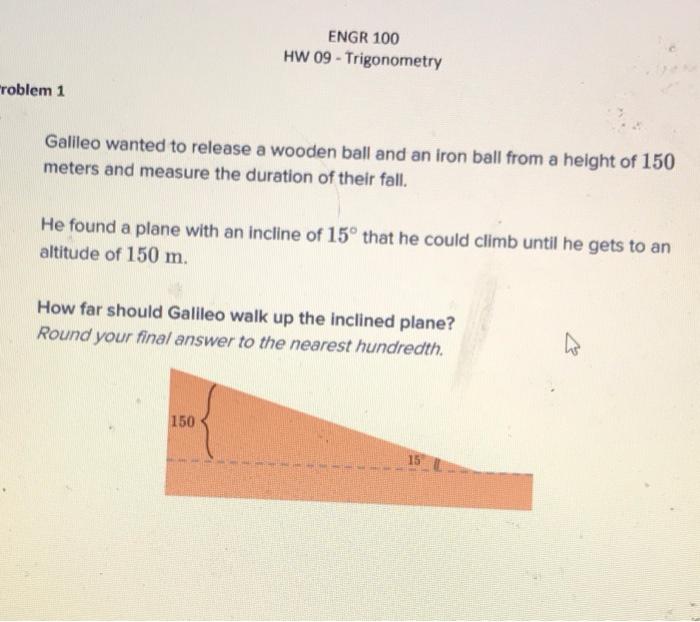 Solved ENGR 100 HW 09 - Trigonometry "roblem 1 Galileo | Chegg.com