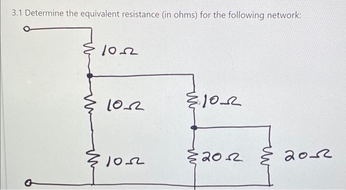 Solved 3.1 Determine the equivalent resistance (in ohms) for | Chegg.com