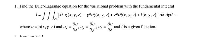 Solved 1. Find the Euler-Lagrange equation for the | Chegg.com