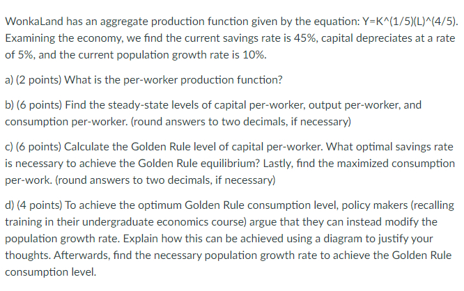 Solved WonkaLand has an aggregate production function given | Chegg.com