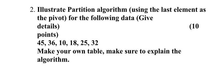 Solved 2. Ilustrate Partition algorithm (using the last | Chegg.com
