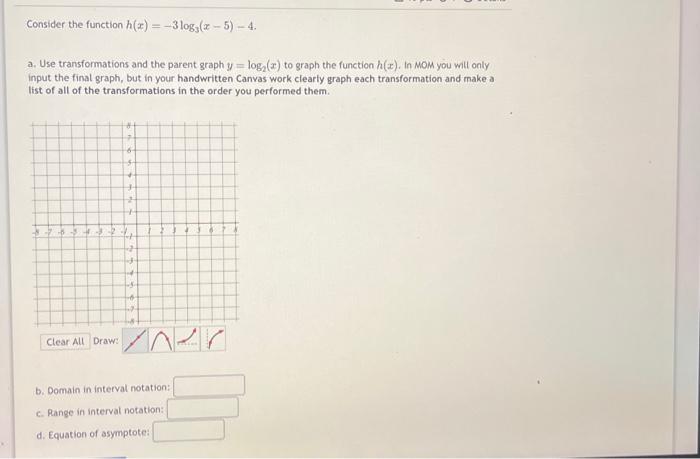 Solved Consider the function h(x)=−3log3(x−5)−4. a. Use | Chegg.com