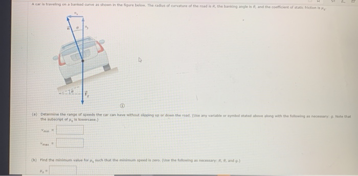 Solved radius of curvature of the road the banking angle is | Chegg.com
