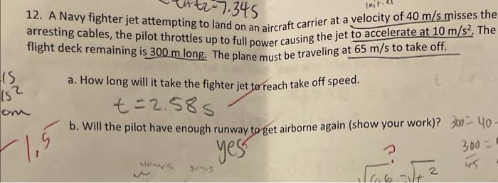 Solved 12. A Navy fighter jet attempting to land on an | Chegg.com