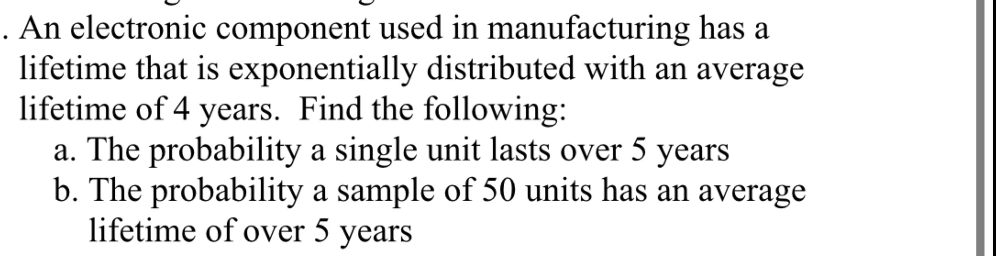 An electronic component used in manufacturing has | Chegg.com