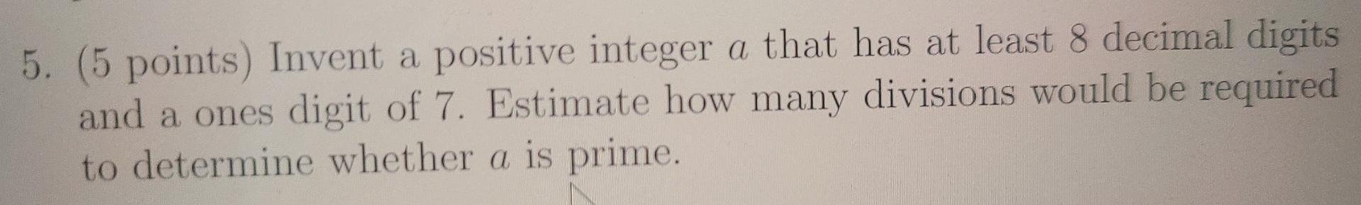 Solved 5. (5 points) Invent a positive integer a that has at | Chegg.com