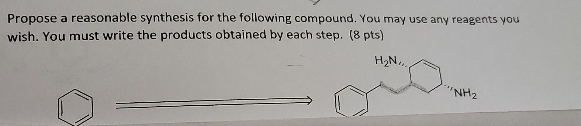 Solved Propose a reasonable synthesis for the following | Chegg.com