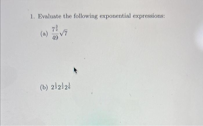 Solved 1. Evaluate the following exponential expressions: | Chegg.com